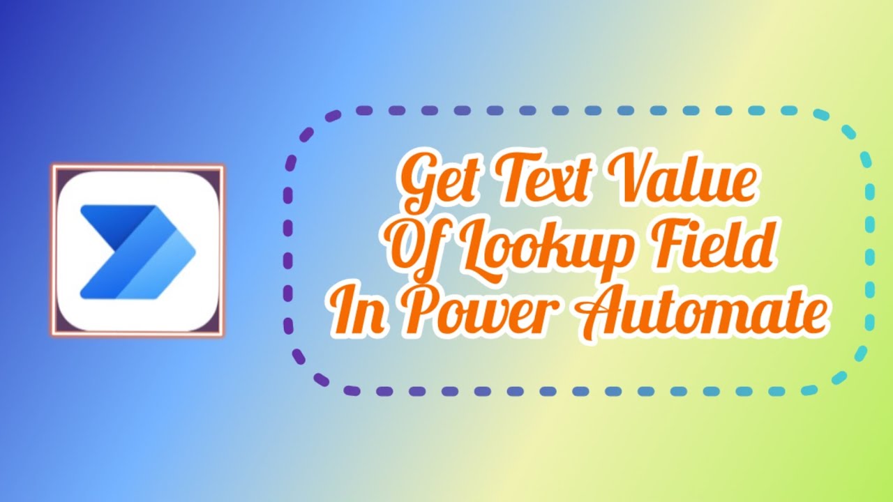 Power Automate : How to get the text value of a lookup field - YouTube