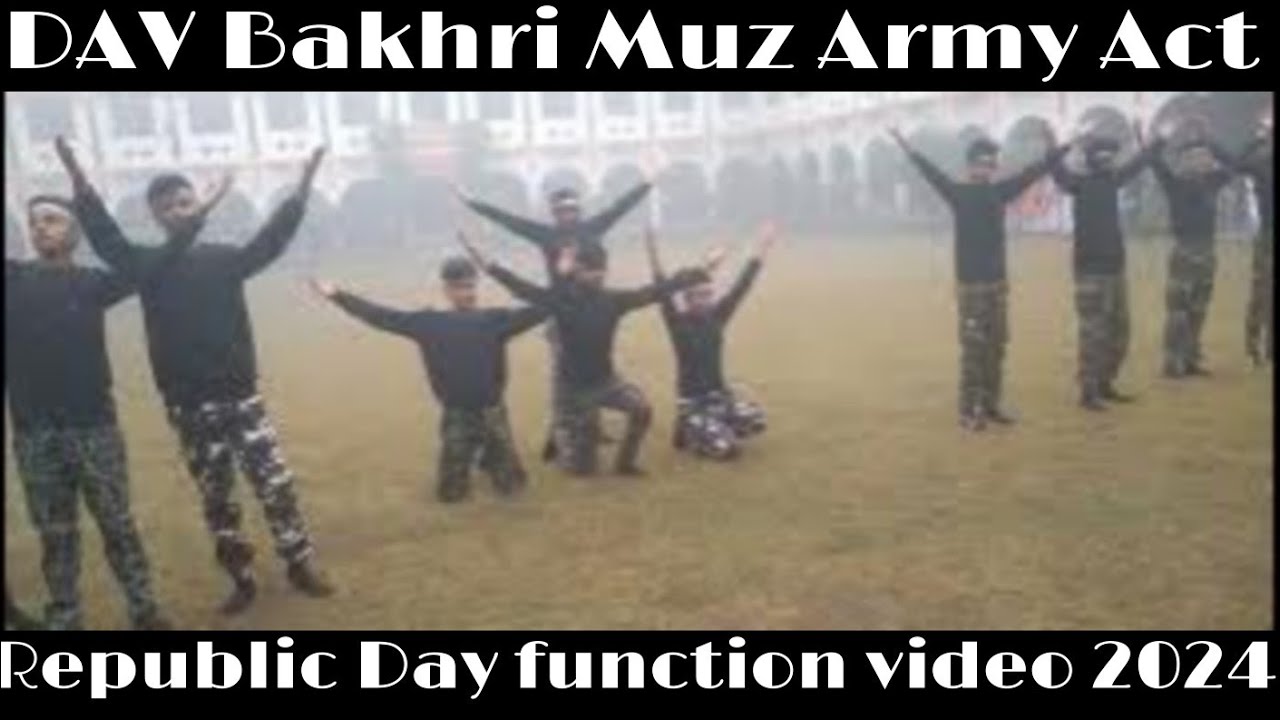 Dav public school bakhri muzaffarpur army act video republic day function video 2024 - YouTube