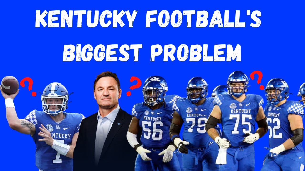 Kentucky Football's BIGGEST Problem This Year - YouTube
