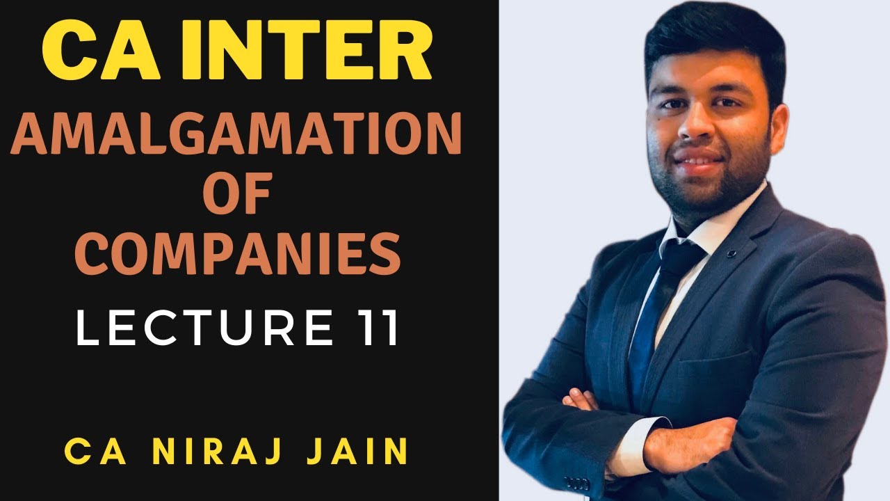 Amalgamation of Companies CA Inter | Advanced Accounts (Nov 2021) | CA Niraj Jain - YouTube