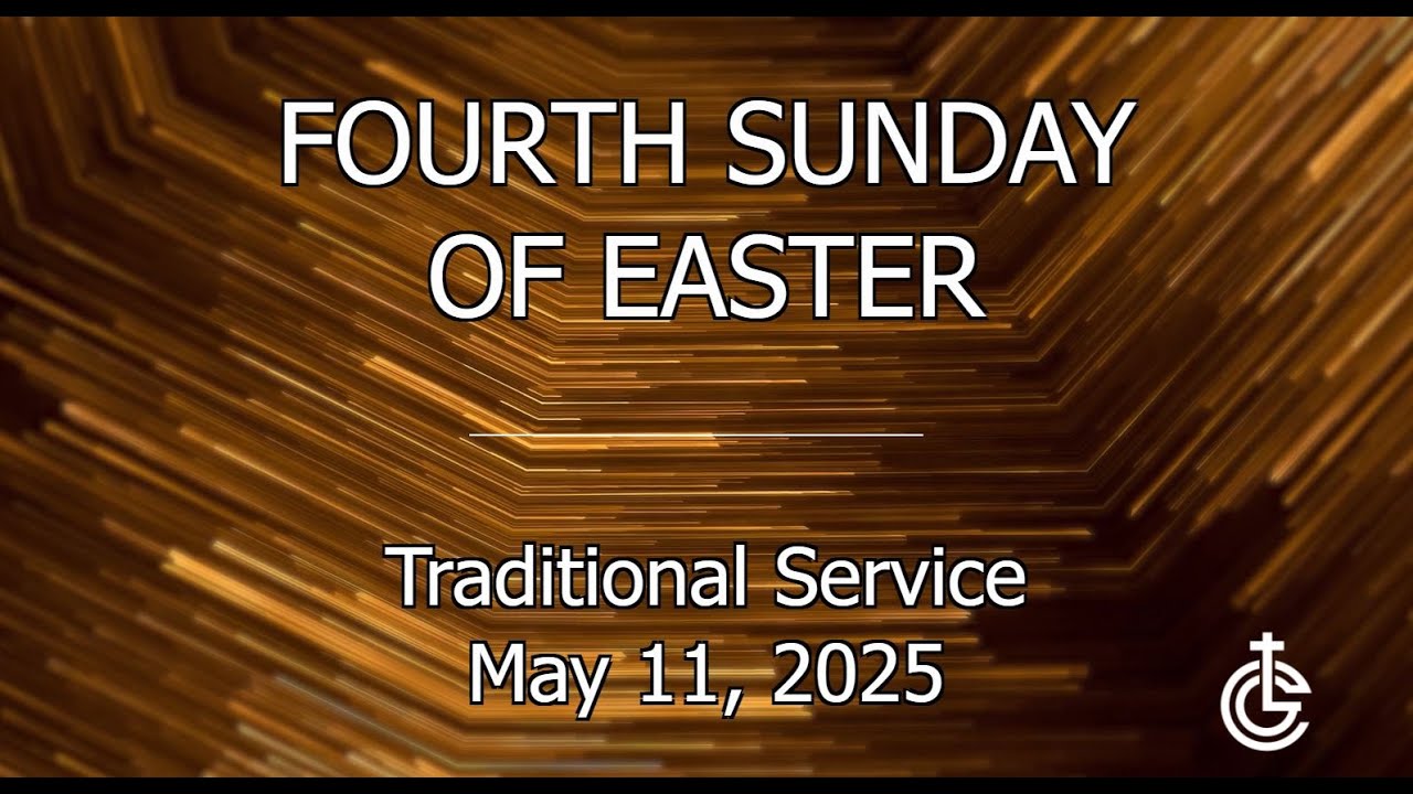 Fourth Sunday of Easter - Traditional Service | May 11, 2025 - YouTube