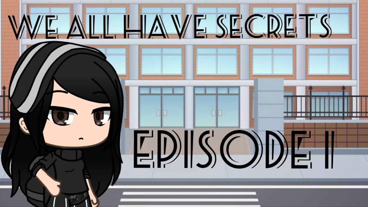 We all have secrets (Ep.1) [Gacha Life] - YouTube