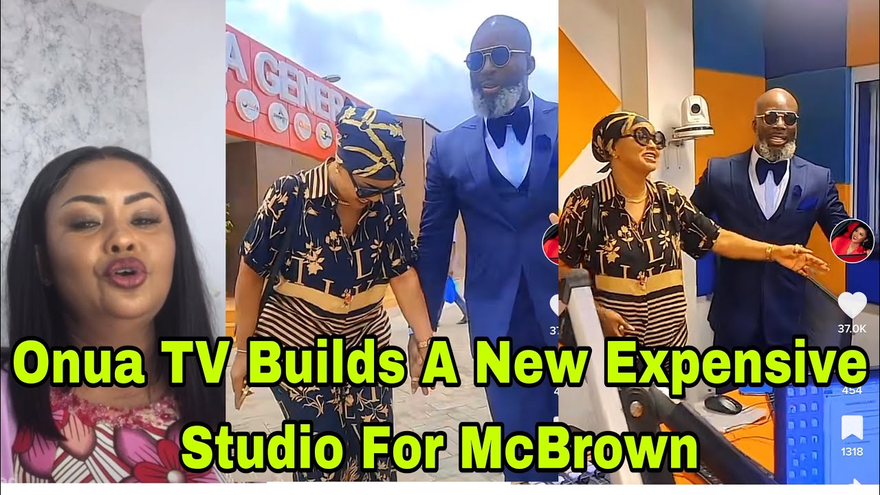 BREAKING: ONUA TV BUILDS A NEW EXPENSIVE STUDIO FOR NANA AMA MCBROWN🔥 ...