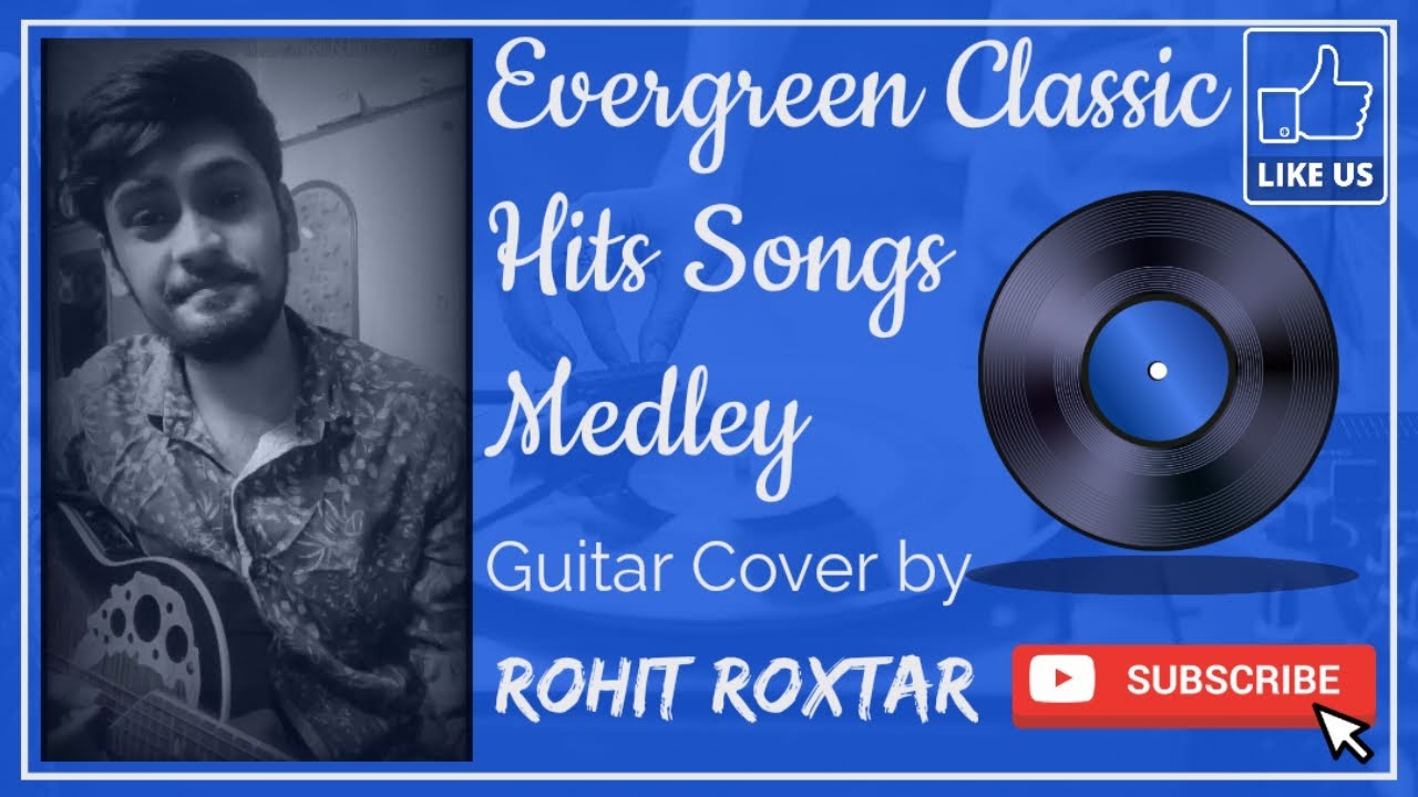 Old Hindi Songs Medley Guitar Cover Rohit Roxtar YouTube old-hindi-songs-medley-guitar-cover-rohit-roxtar-youtube