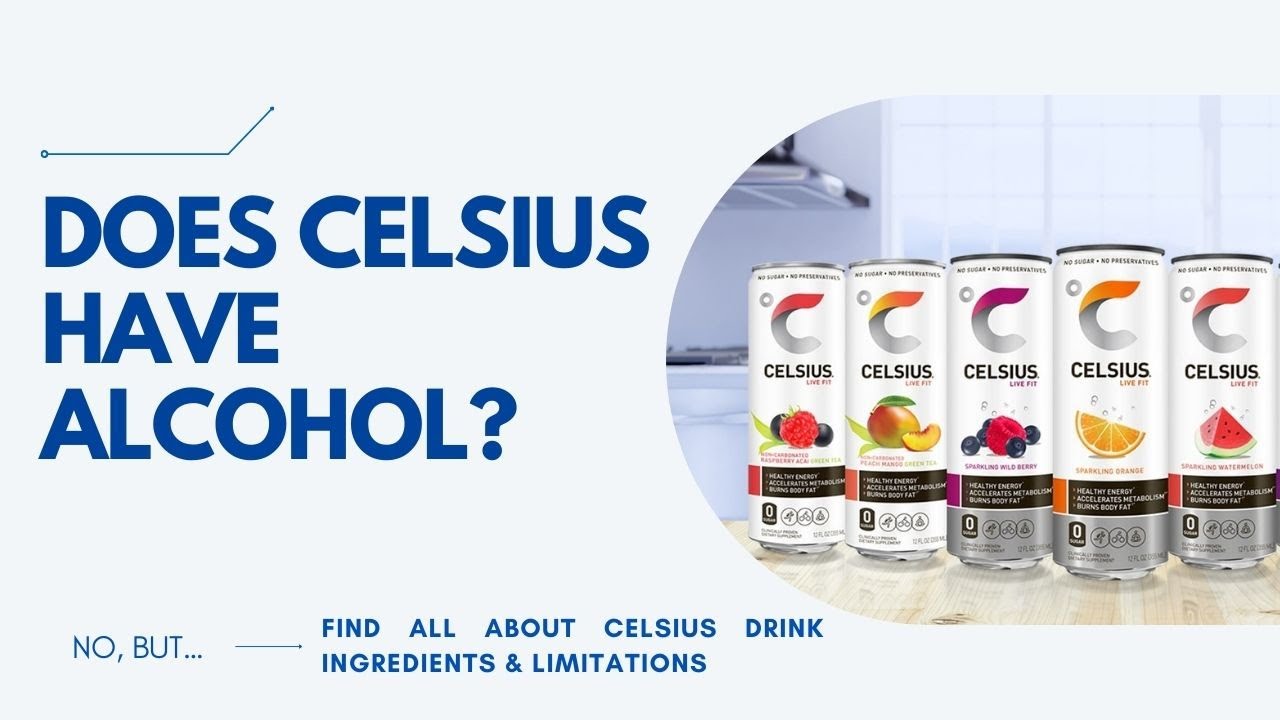 Does Celsius Have Alcohol? No, But… Find All About Celsius Drink ...
