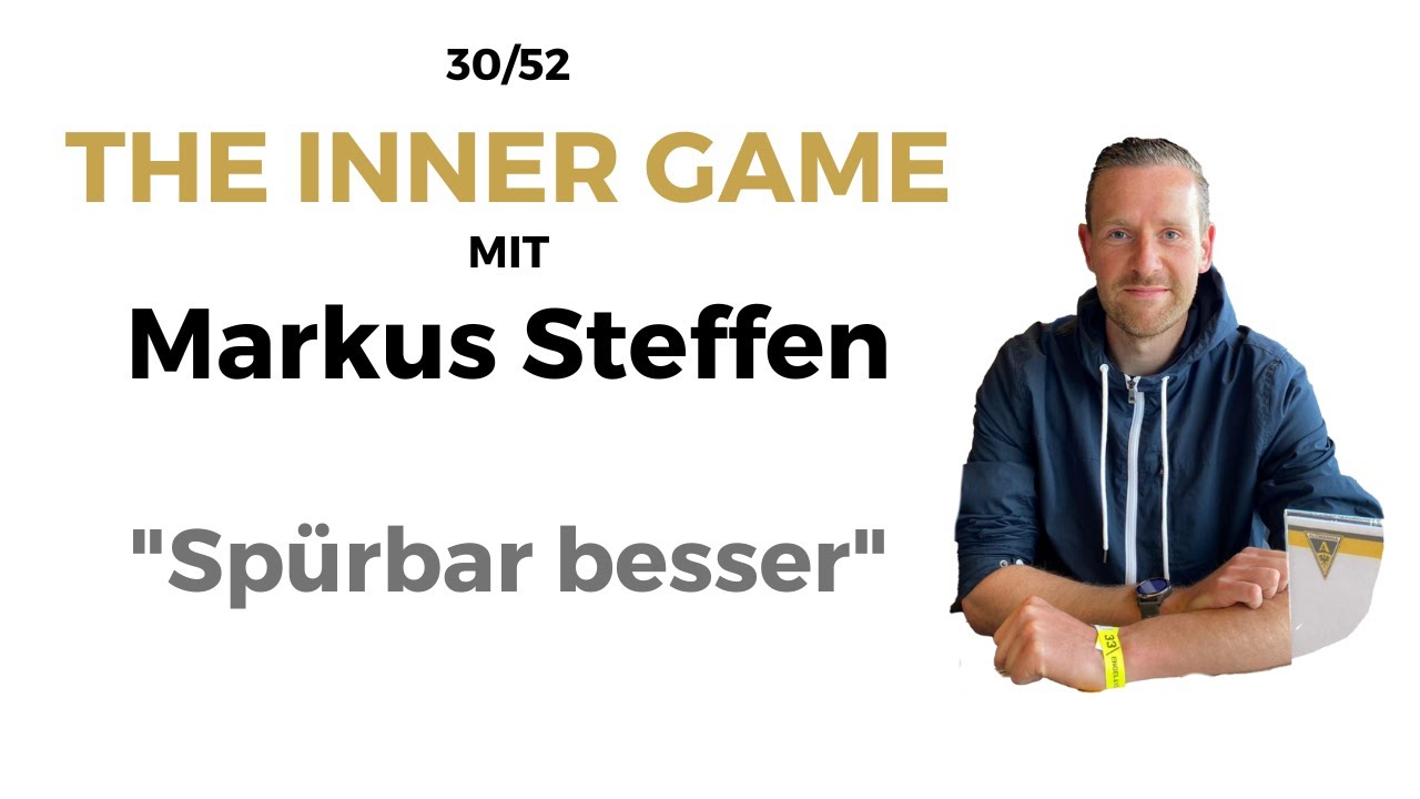 THE INNER GAME 30/52 mit Markus Steffen - YouTube