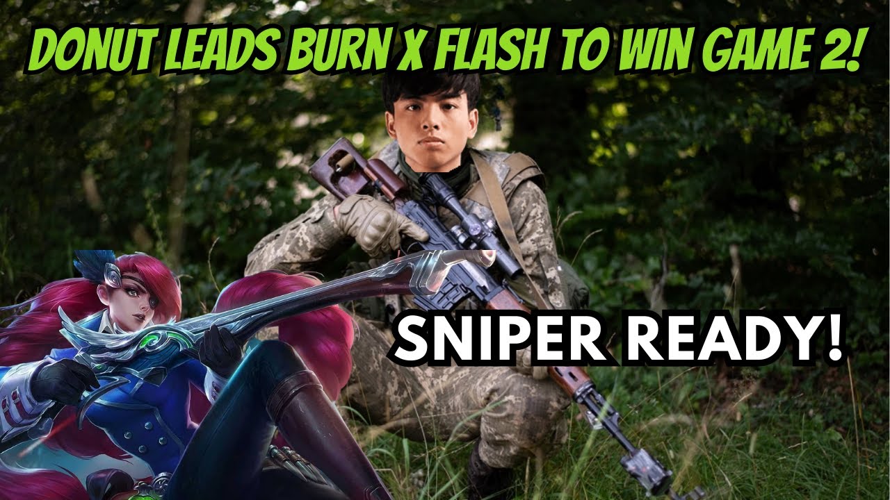 Donut's Lesley is DEADLY AF! Donut Leads Burn X Flash to Win Game 2 ...
