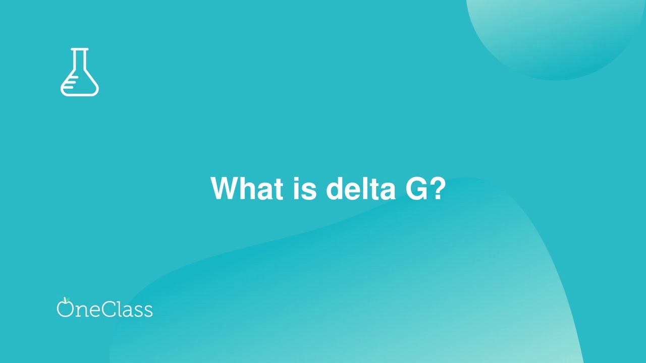 What is delta G? - YouTube