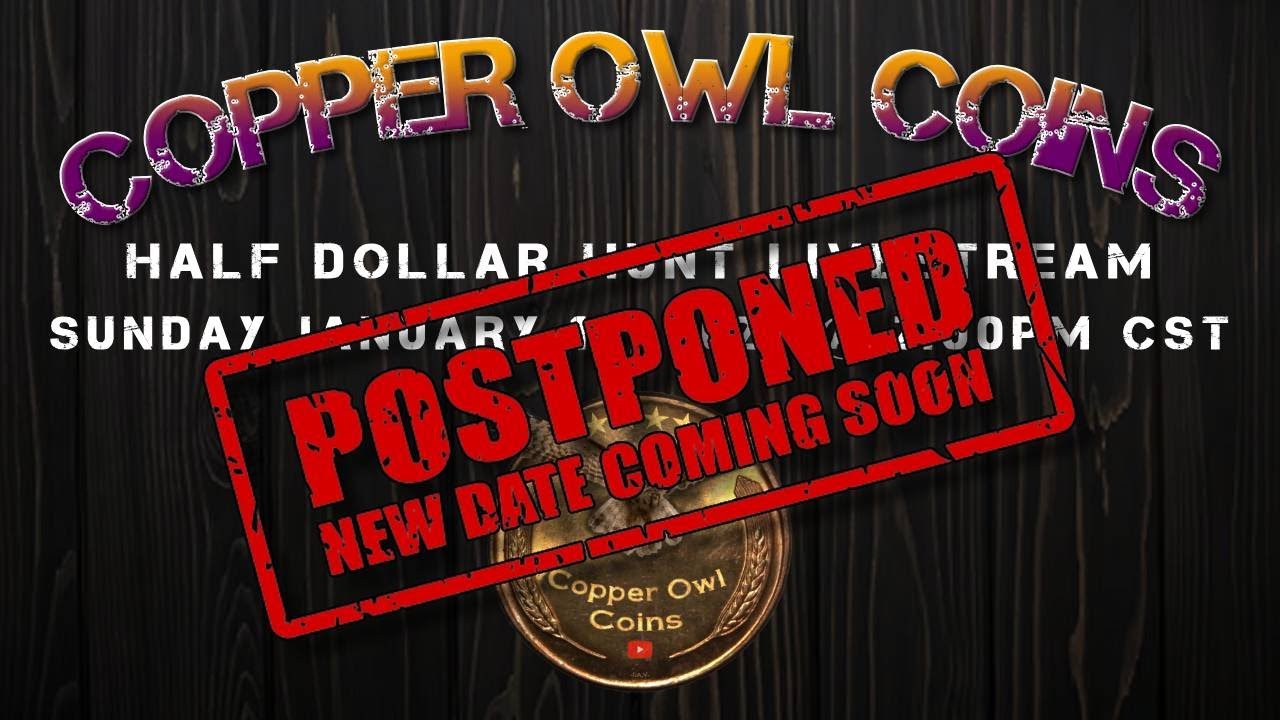 Today's Copper Owl Coins Stream has been Postponed - New Date to be ...