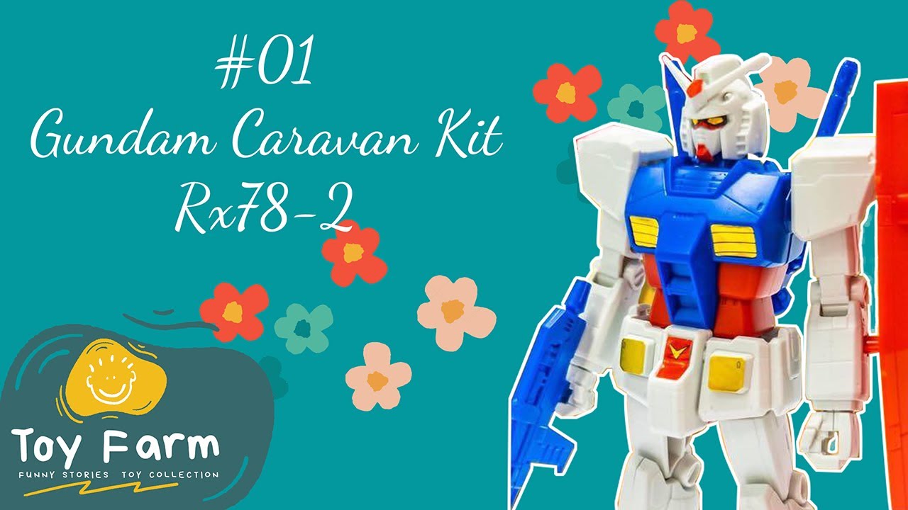 #01: Gundam Caravan Kit Rx78-2 - YouTube