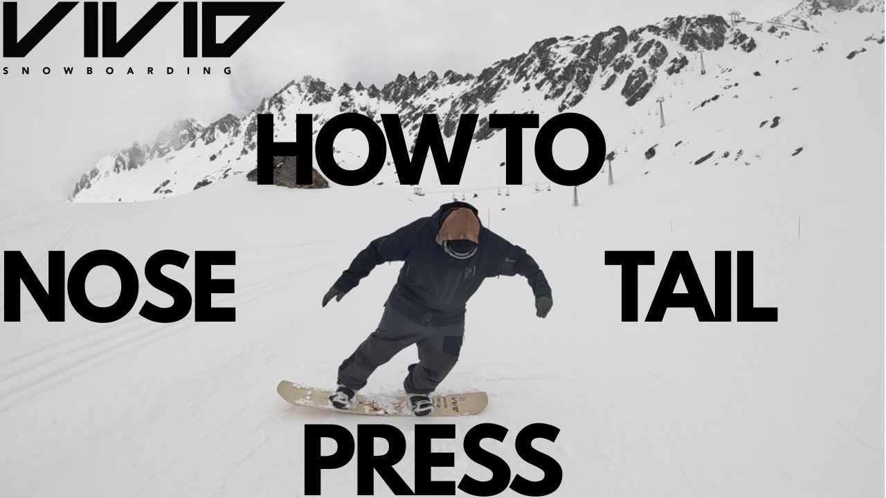 HOW TO DO A NOSE AND TAIL PRESS ON A SNOWBOARD - YouTube