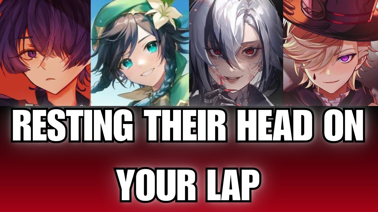 They rest their head on your lap - Genshin Impact x listener asmr - YouTube