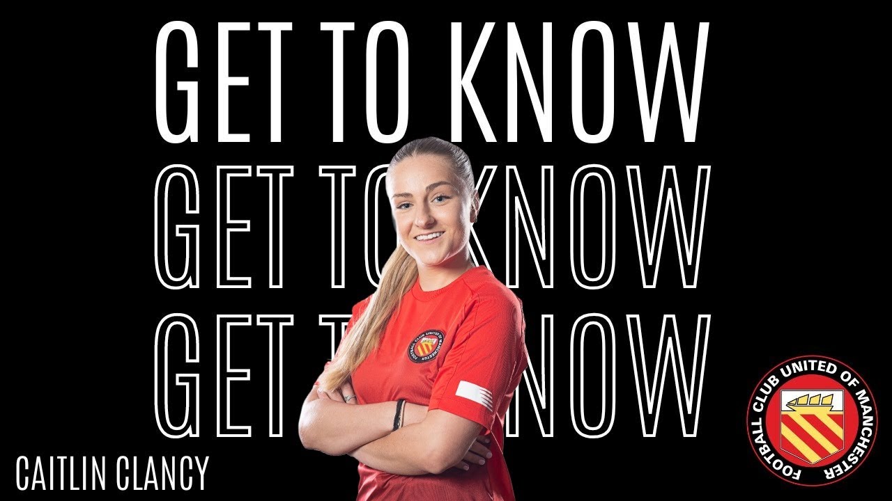 Get To Know | Caitlin Clancy - FC United Women | Episode 16 - YouTube