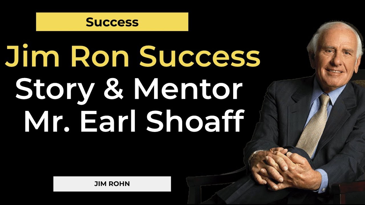 Jim Ron and His Success Story with his mentor Mr Earl Shoaff #JimRohn # ...