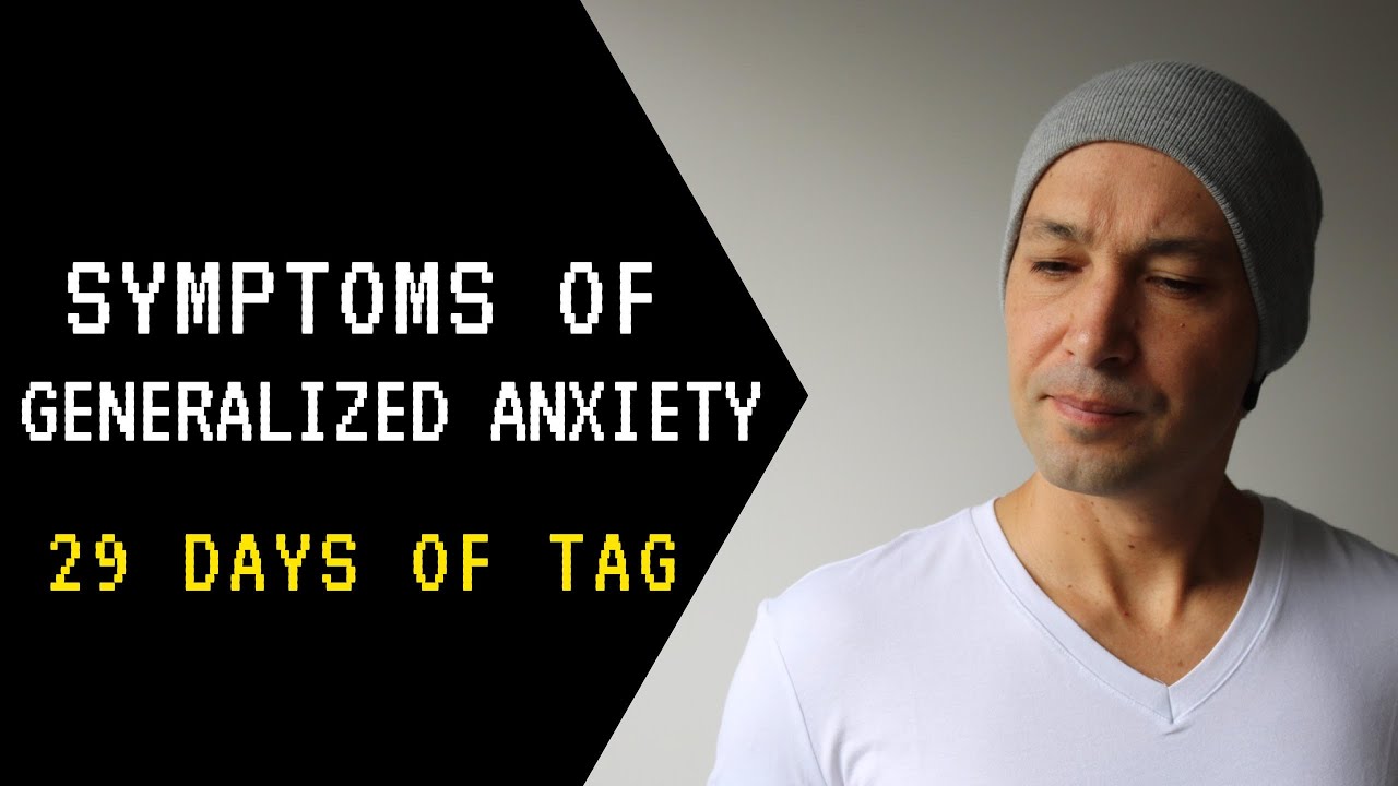 Day 19 - GAD - Symptoms Of Generalized Anxiety Disorder | 29 Days Of ...