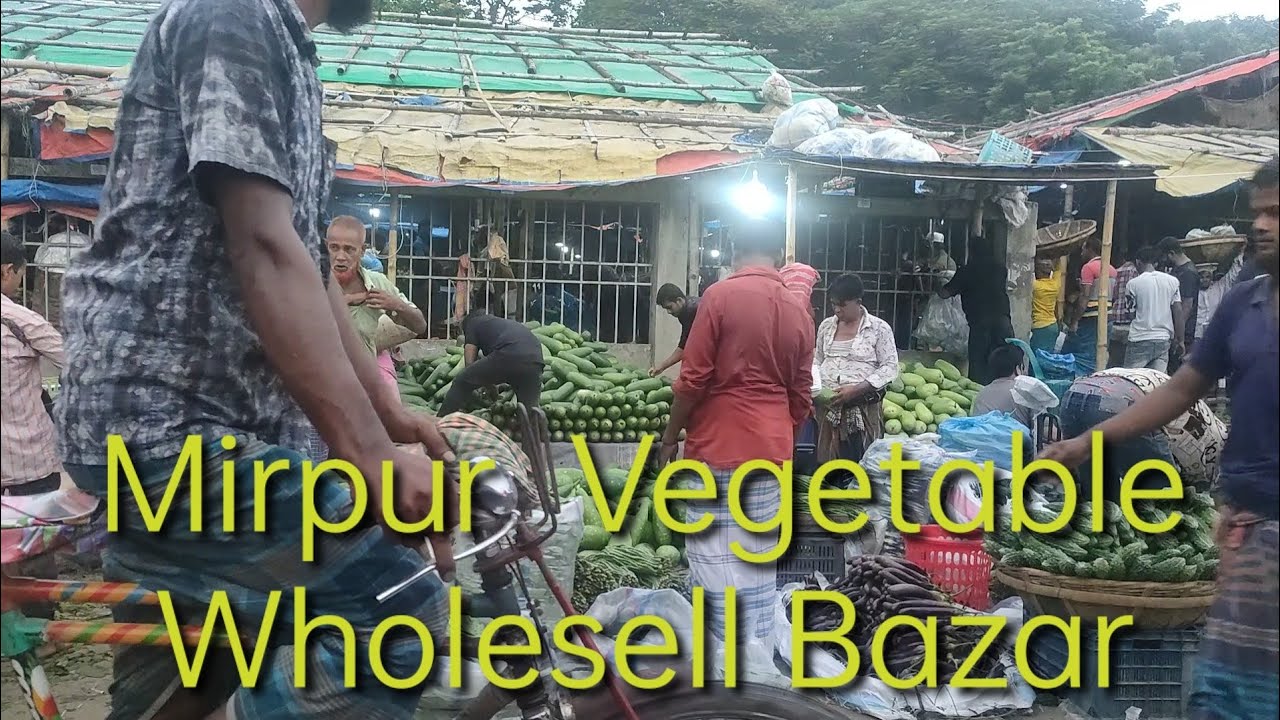 Mirpur Wholesale vegetable bazar - YouTube