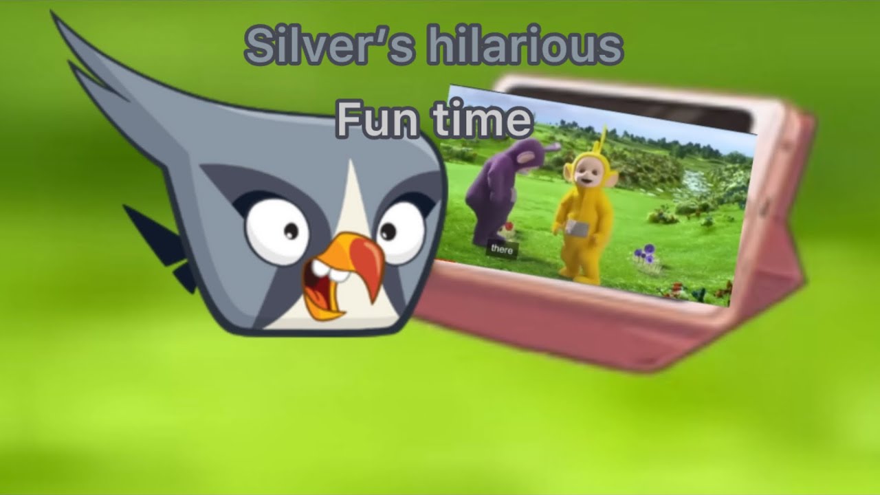 Angry Birds and Teletubbies! - Silver’s hilarious fun time. Late 200 ...