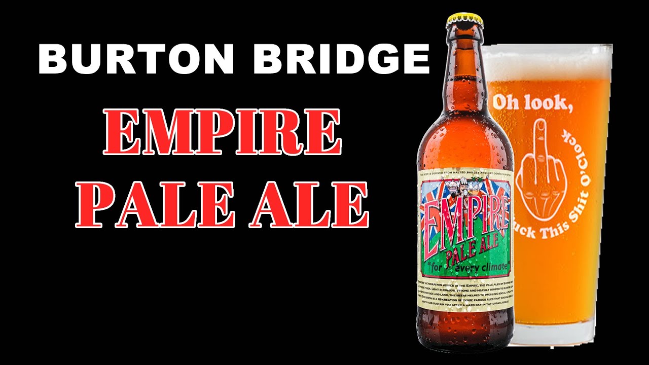 Burton Bridge Empire Pale Ale - YouTube