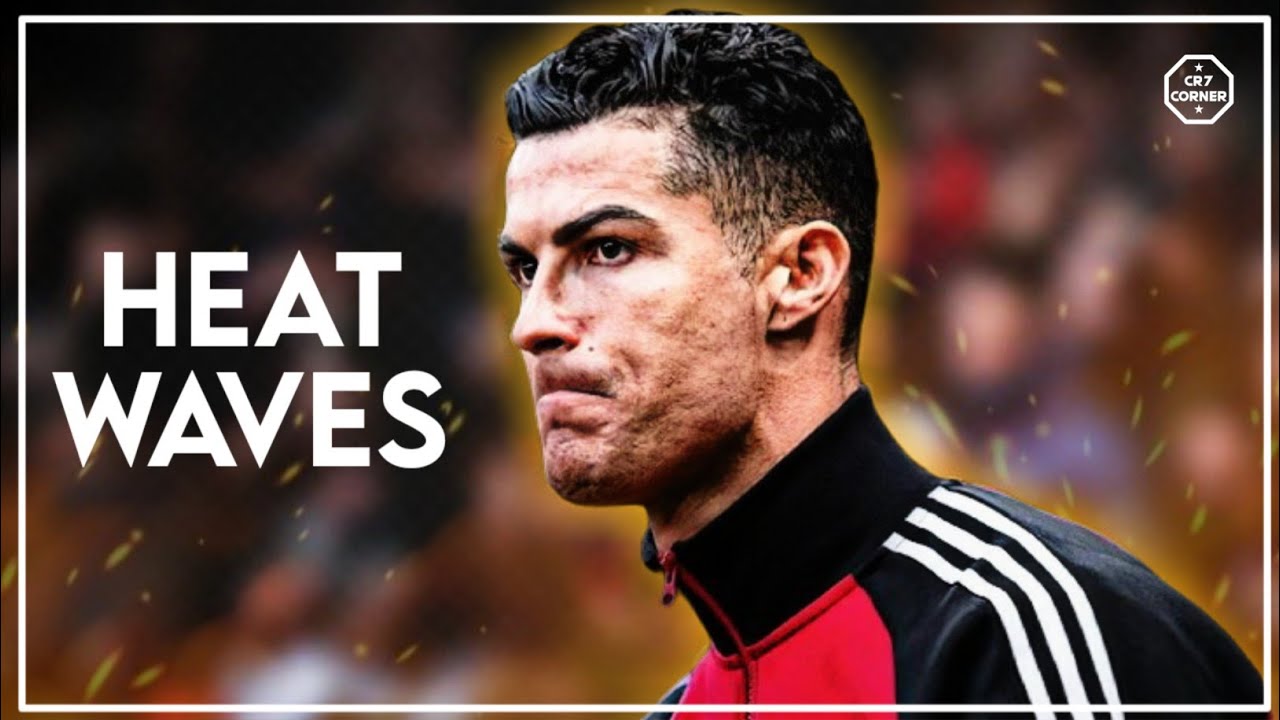 Cristiano Ronaldo • Heat Waves - Glass Animals | Skills & Goals ...