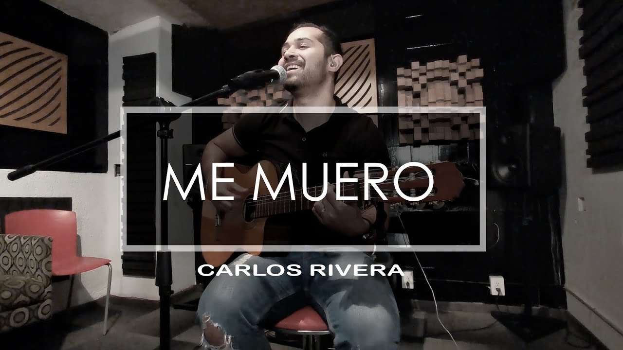 Me muero - Carlos Rivera / cover Máximo Franco - YouTube