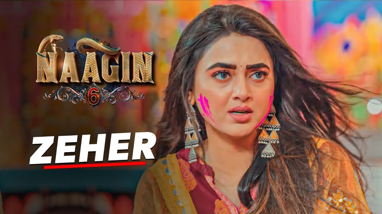 Naagin Drama Serial | Season 6 | ZEHER | Best Drama 2025 - YouTube