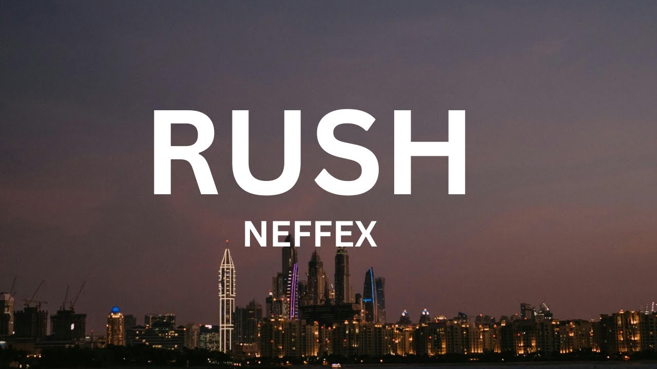 NEFFEX - Rush ( LYRICS ) - YouTube