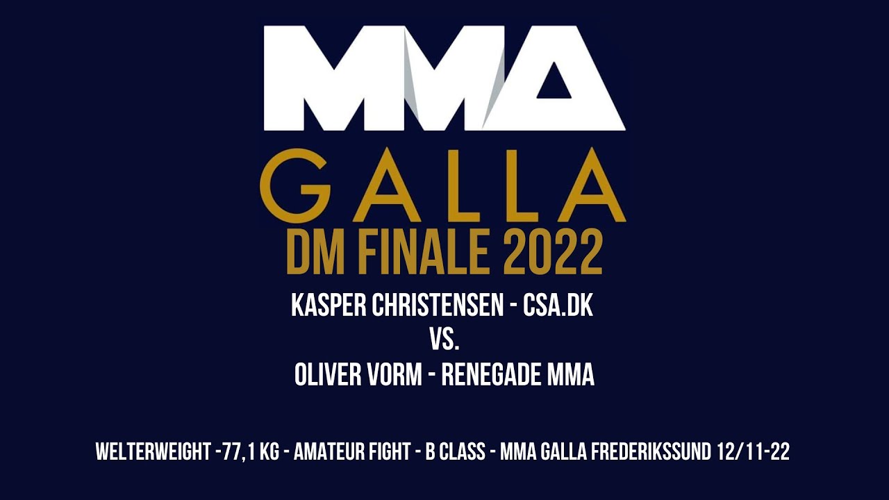 Kasper Christensen (CSA.dk) Vs. Oliver Vorm (Renegade MMA) - DM Finale ...