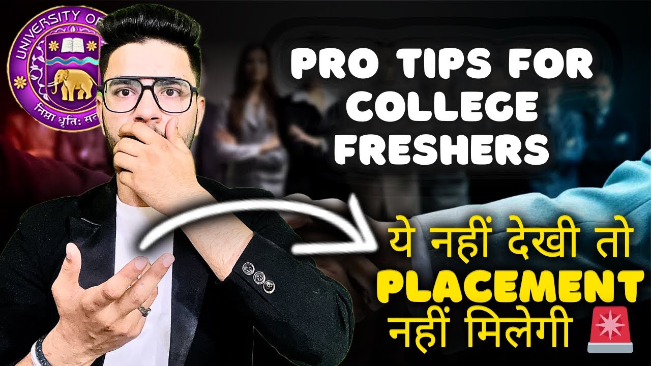 ये नहीं देखी तो PLACEMENT नहीं मिलेगी 🤯| Pro tips for Freshers 🚨🔥 delhiuniversity #cuet2024 ...