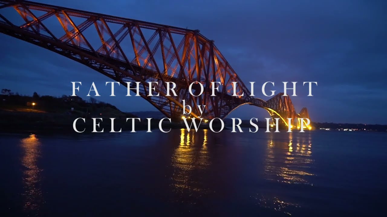 Father of Light by Celtic Worship - YouTube
