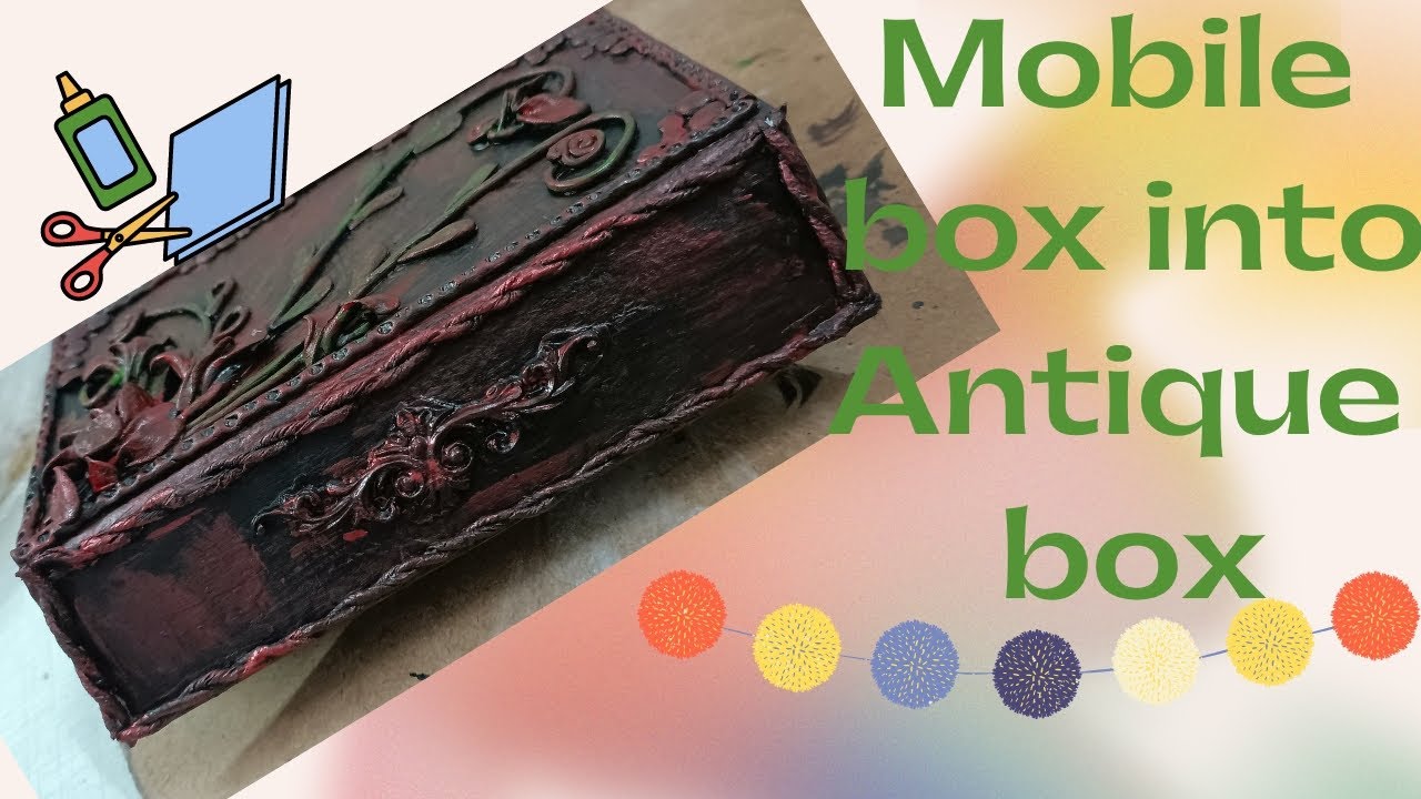 Antique box from old mobile box !! Mobile box reuse idea!! - YouTube