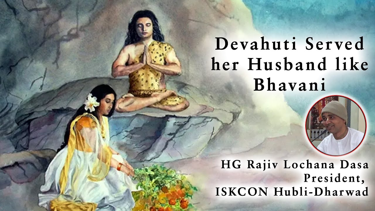 Devahuti Served her Husband like Bhavani (SB 3.23.1) I 22-04-2020 - YouTube
