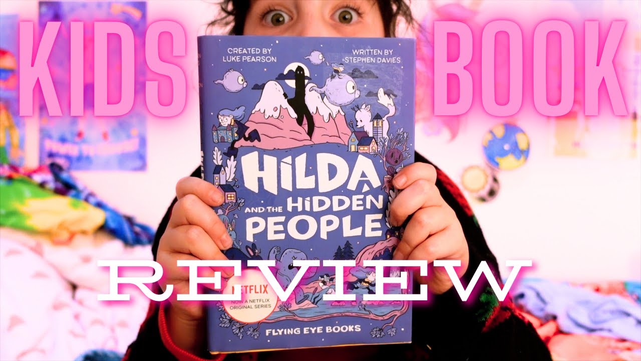 Hilda and the Hidden People - Book Review by 6 Year Old - YouTube