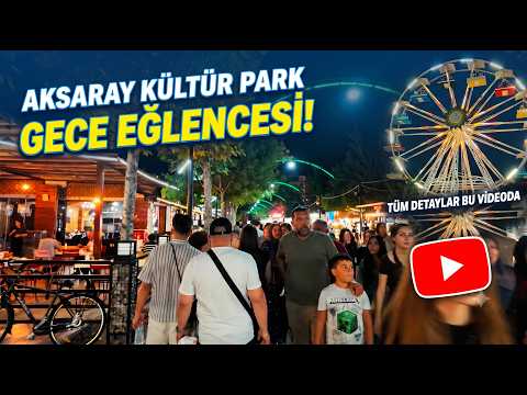 Aksaray Kültür Park Gece Atmosferi