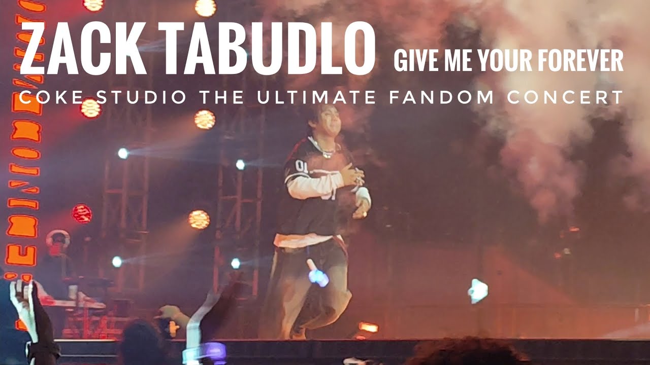 Zack Tabudlo - "Give me your forever" (Live at Coke Studio The Ultimate ...