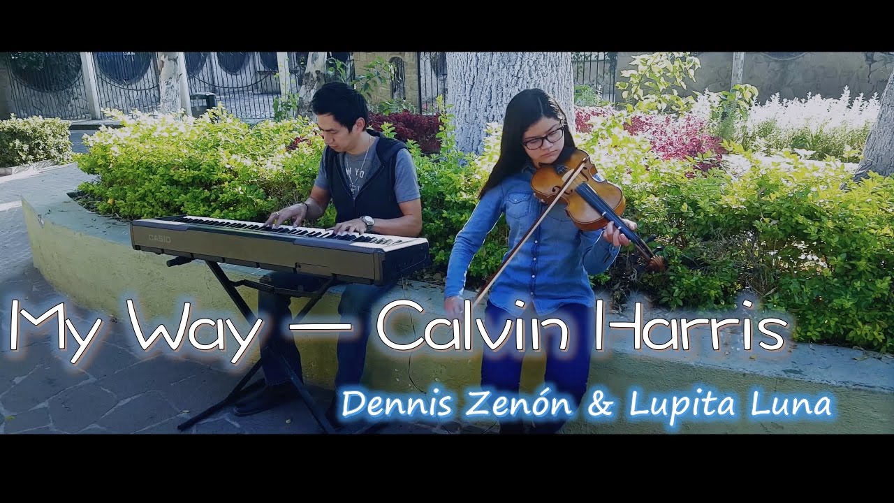 My Way Calvin Harris Cover Violin And Piano Youtube