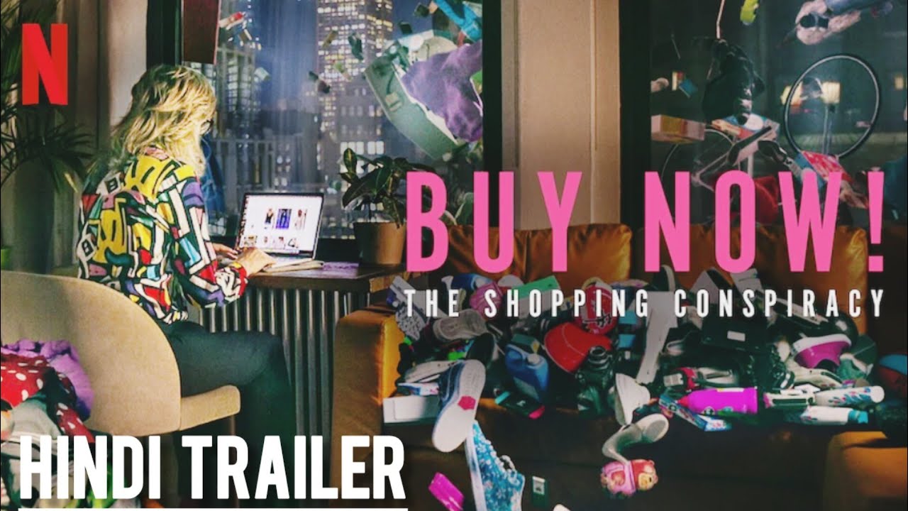 Buy Now 2024 The Shopping Conspiracy | Official Hindi Trailer | Next ...