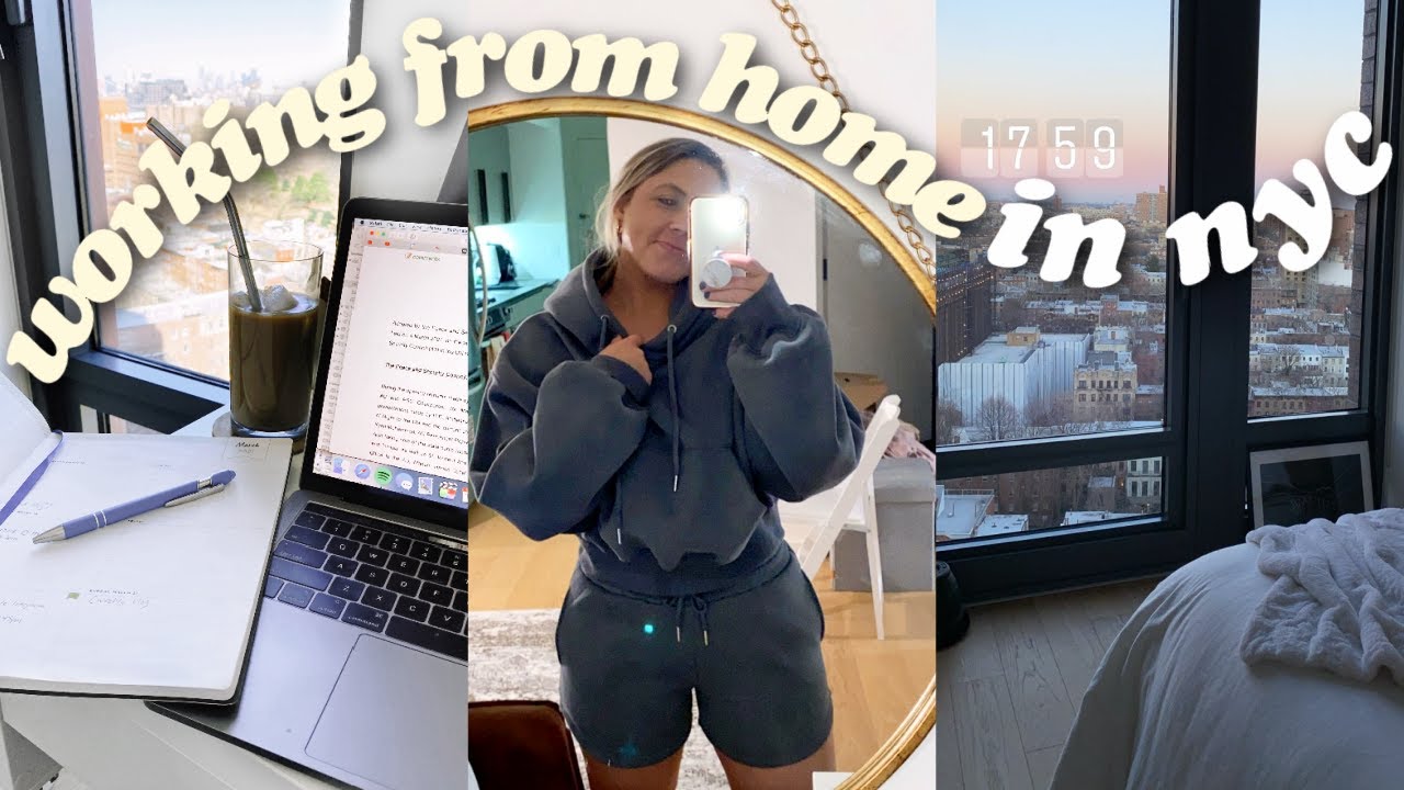 work week in my life in nyc: working from home - YouTube