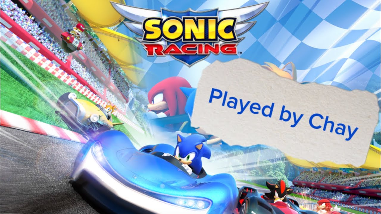Chay and Hay plays Sonic Racing - YouTube