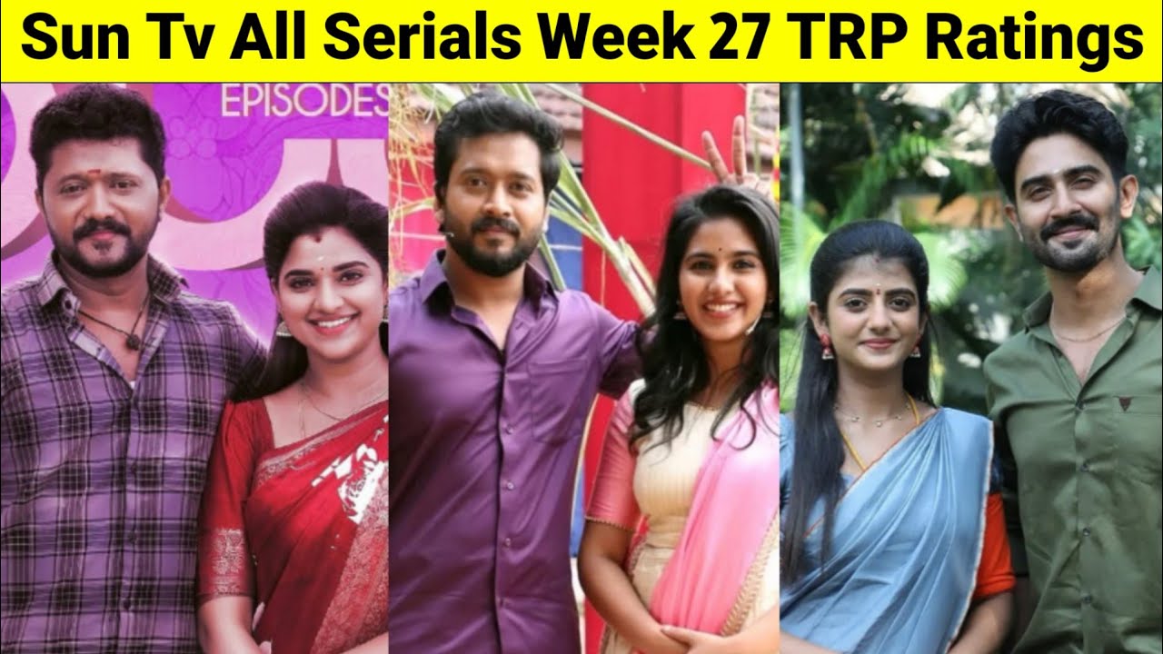 Sun Tv All Serials Week 27 TRP Ratings 🥳 All Serials Week 27 TRP ...