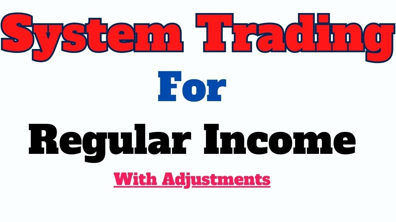 Regular Income Using System Trading! - YouTube