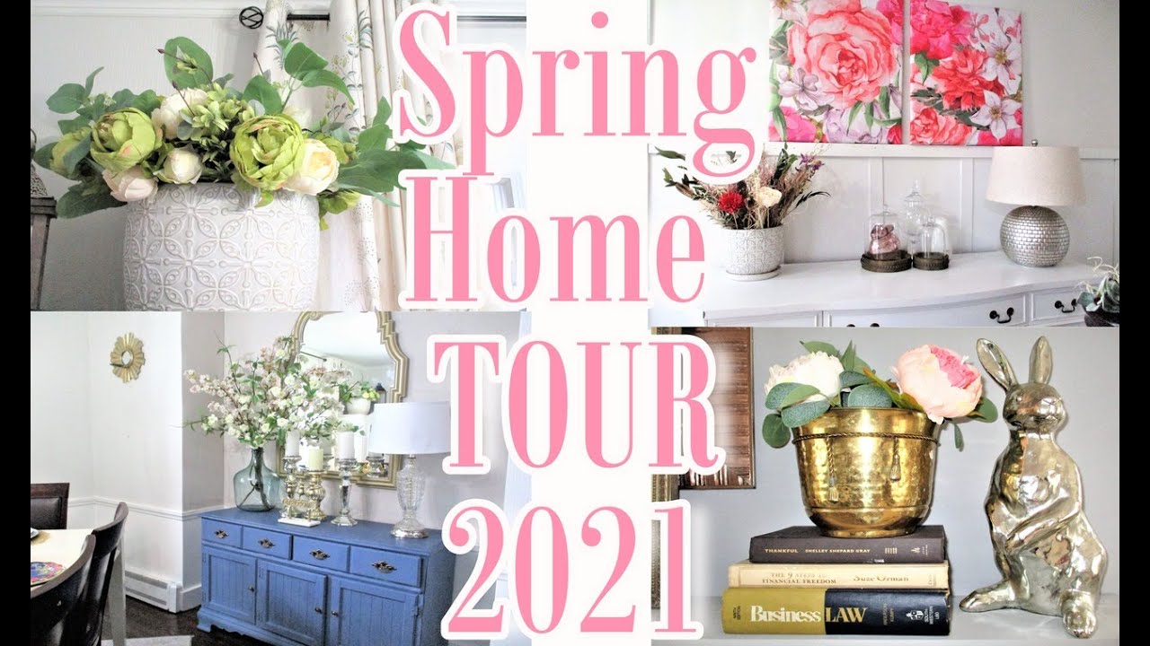 SPRING HOUSE TOUR 2021| How to decorate your home for Spring |Classic ...