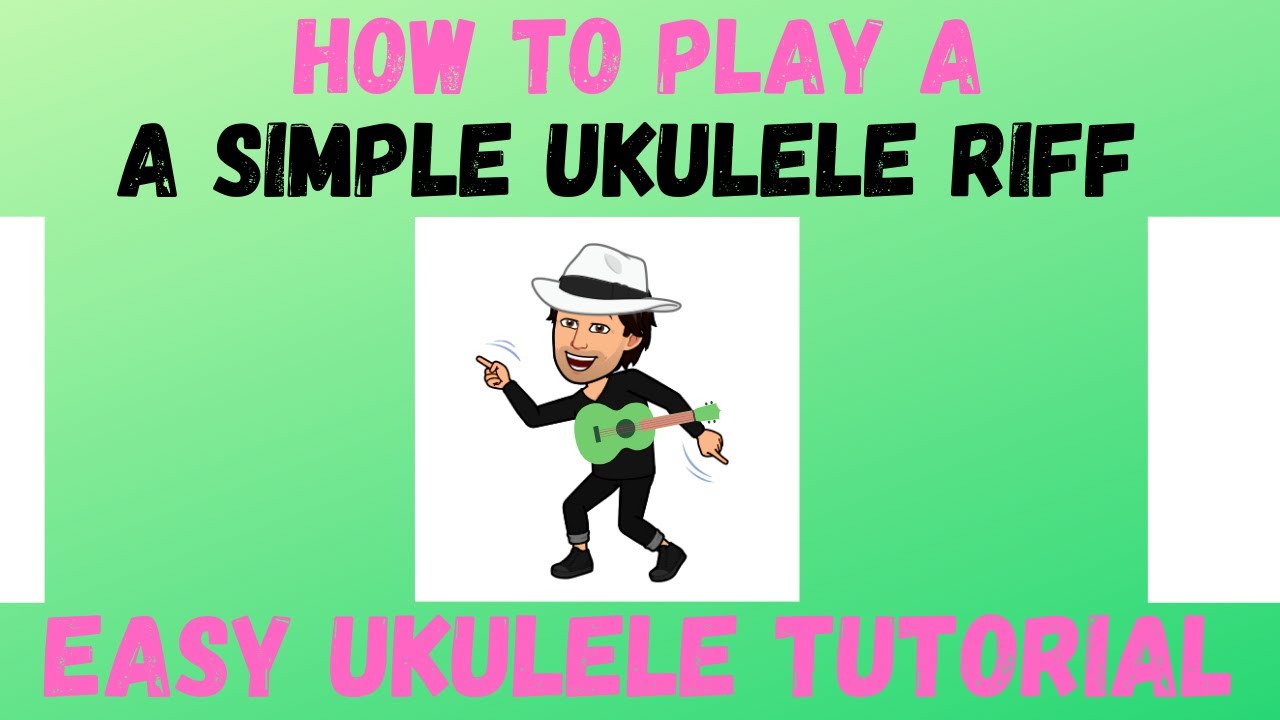 How To Play A Simple Ukulele Riff - YouTube