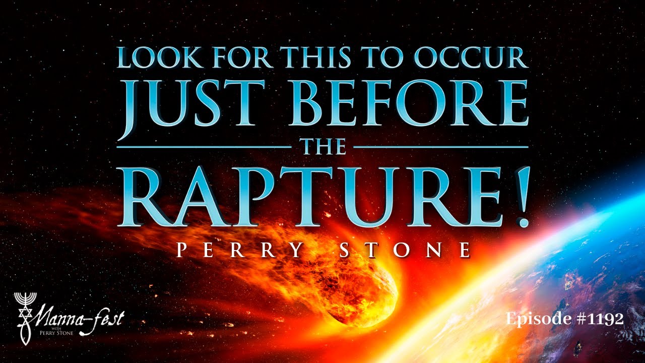 Look for This to Occur Just Before the Rapture | Episode #1192 | Perry ...