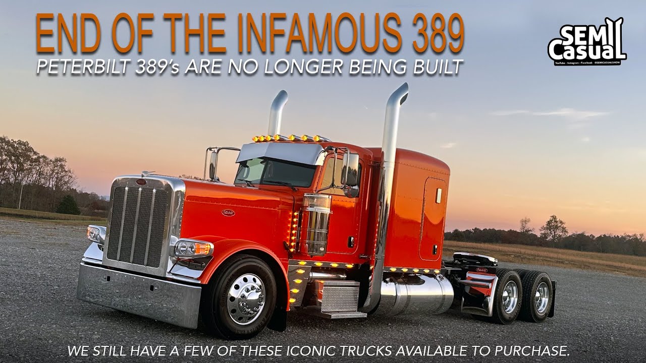 The Peterbilt 389 is GONE at the end of the year. - YouTube