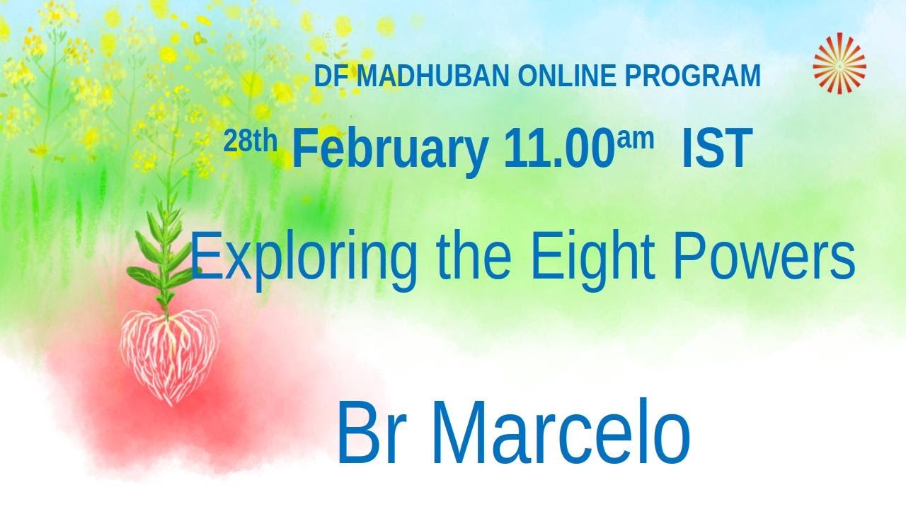 Exploring the Eight Powers I Br. Marcelo | Gyan Sarovar I Mt. Abu I Raj ...