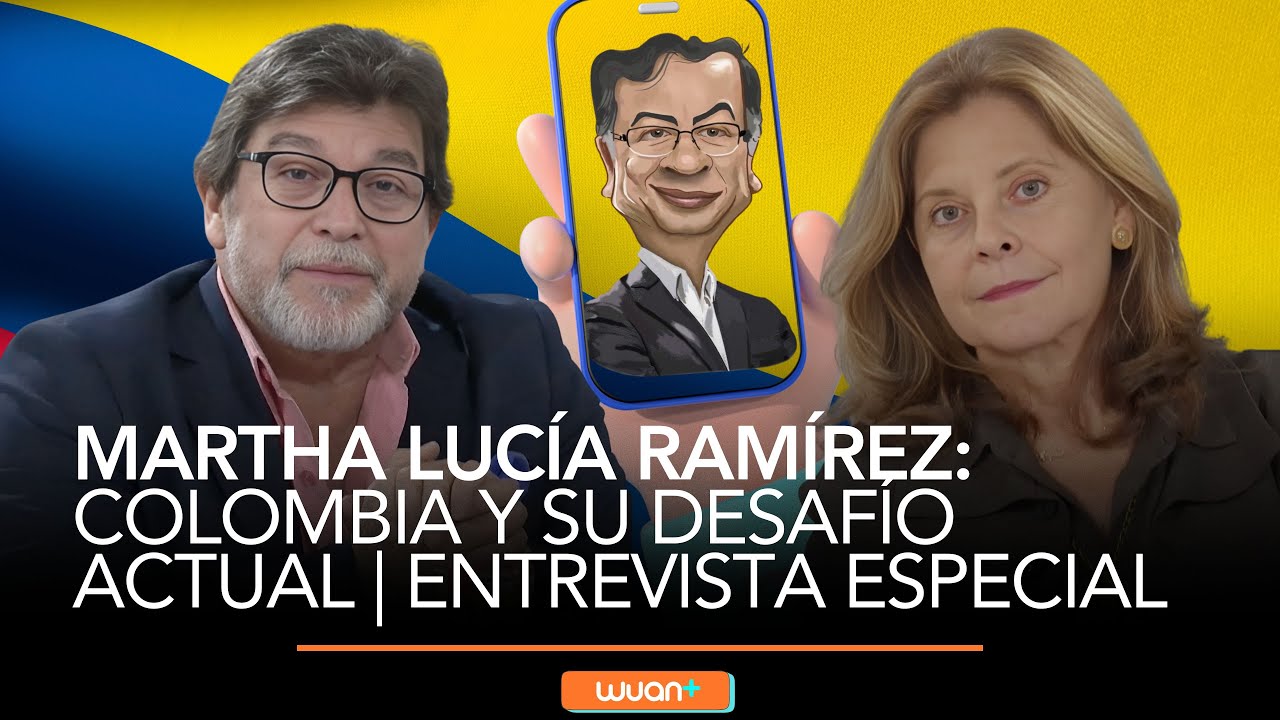 #entrevistaespecial | Martha Lucía Ramírez: Colombia y su desafío ...