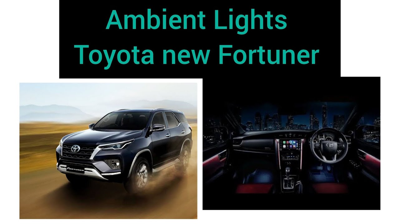 Ambient Lighting for New Fortuner / best interior modification for ...