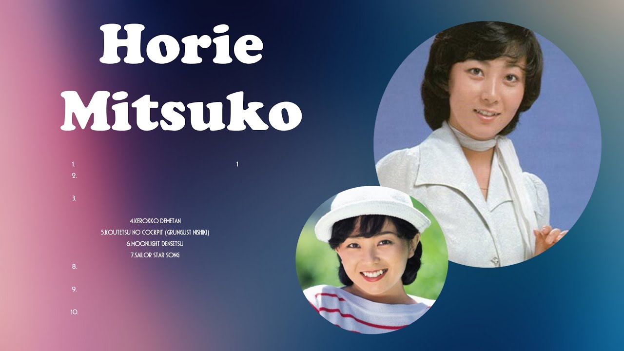 Horie Mitsuko Greatest Hits Full Album 2024 | The Best Songs Of Horie ...