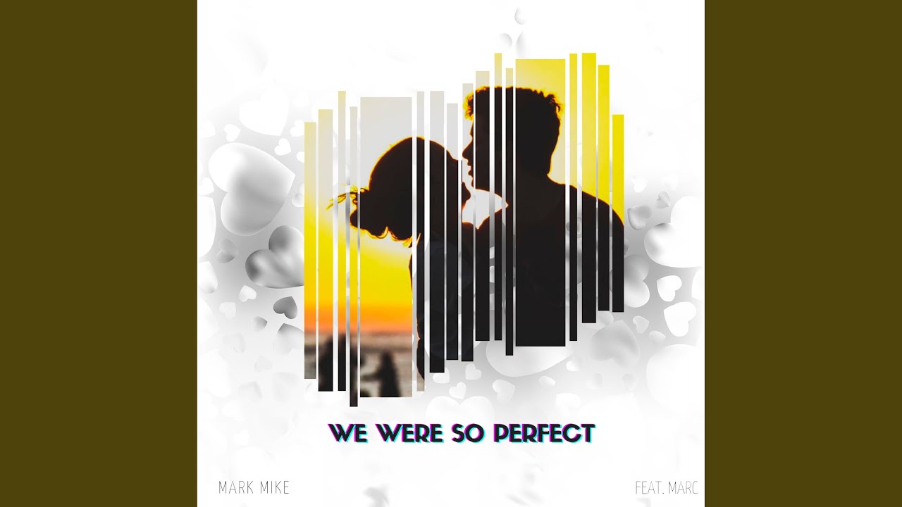We Were So Perfect (Extended Version) - YouTube