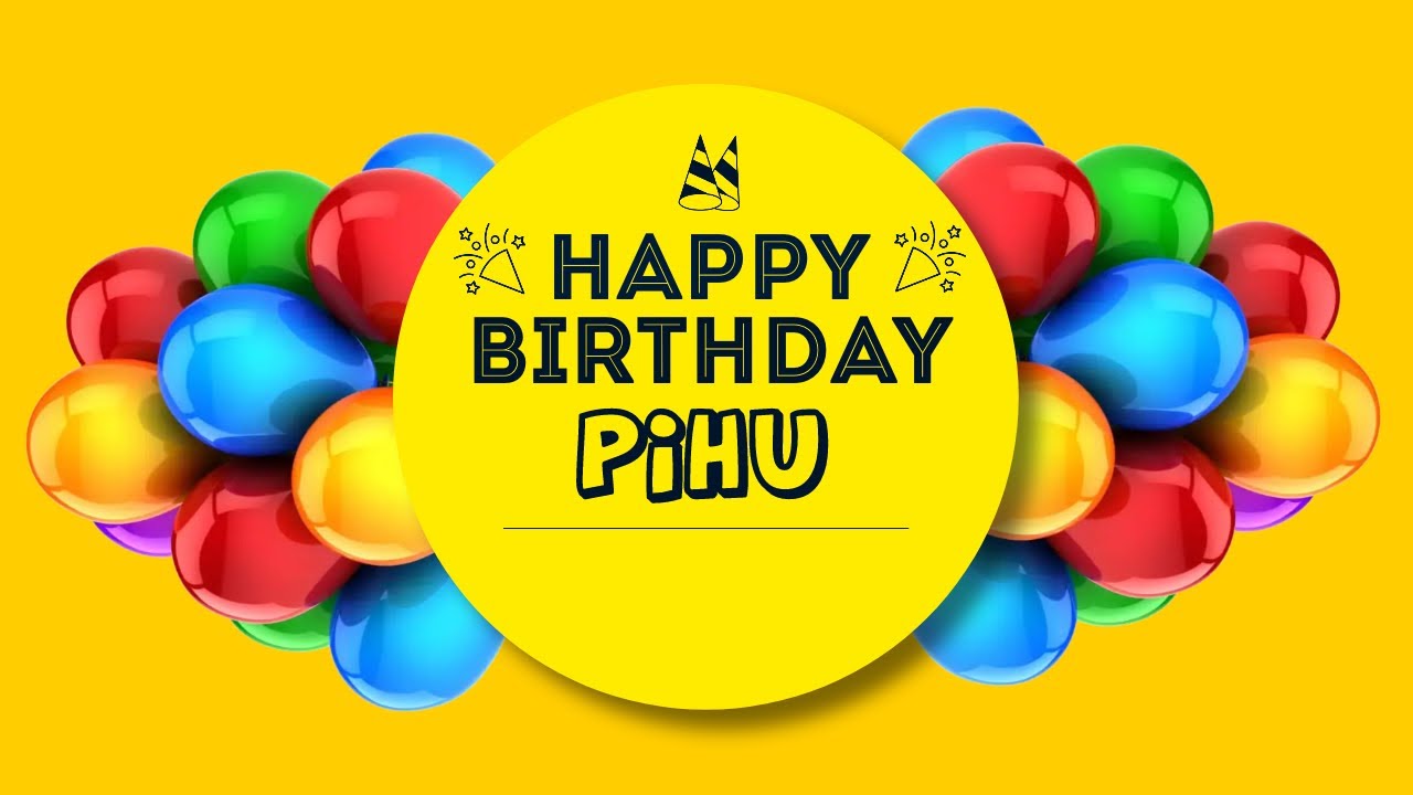 Pihu Happy Birthday | Birthday Songs with name | Birthday Reel ...